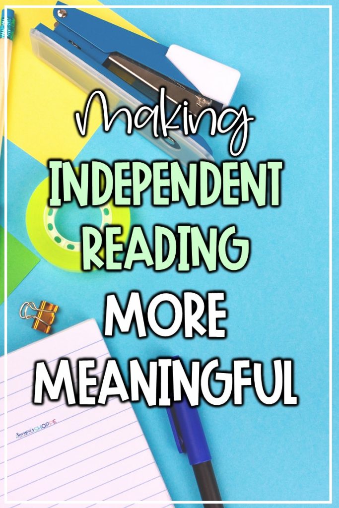 Making Independent Reading More Meaningful to Your Students - Teaching Muse