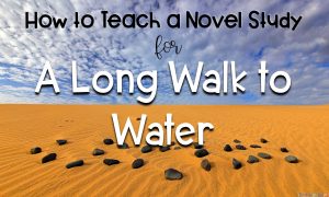How to Teach A Long Walk to Water - Teaching Muse