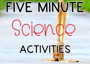 Five Minute Science Activities - Teaching Muse